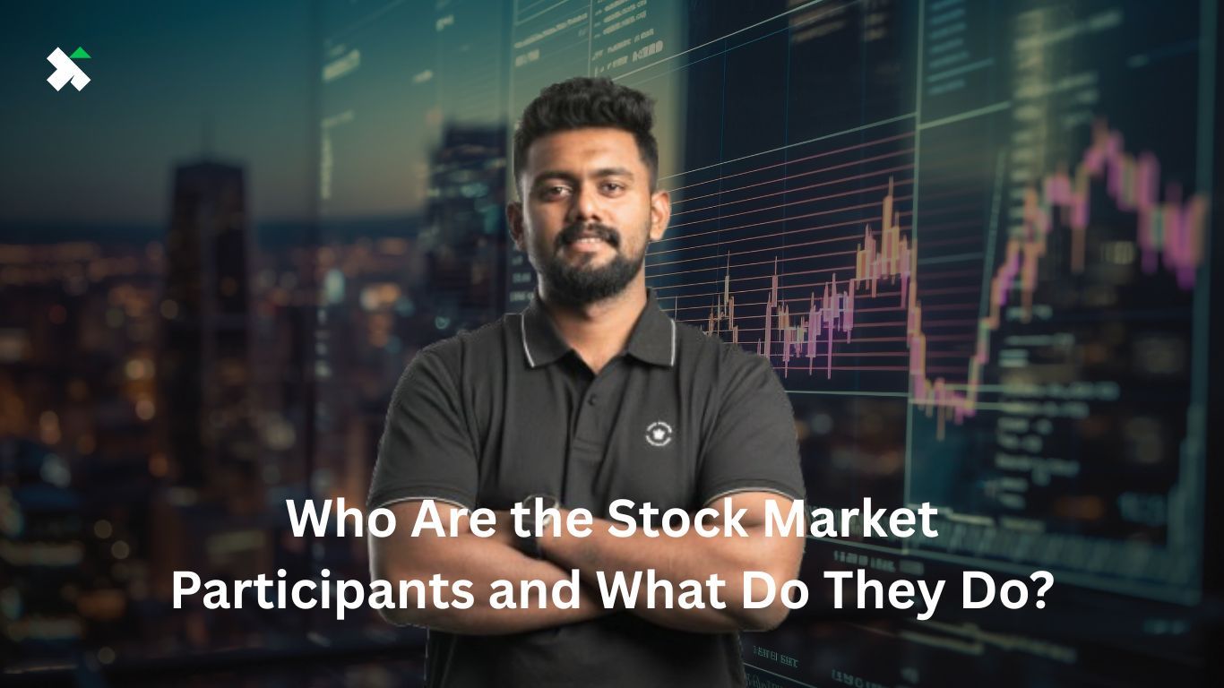 Who Are the Stock Market Participants and What Do They Do?