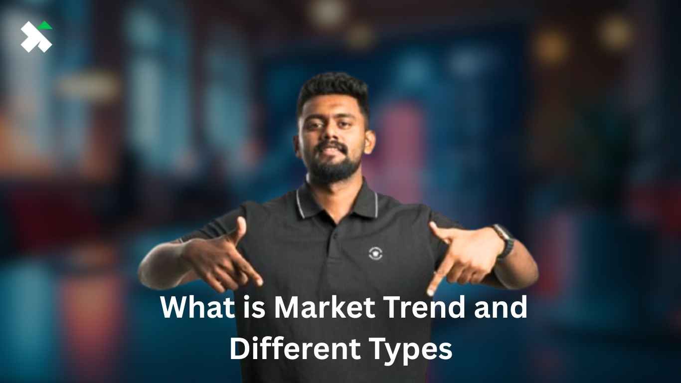 What Is Market Trend? Must-Know Types of Market Trend for 2026